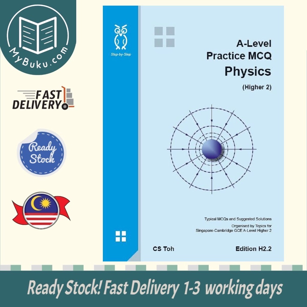 [MyBuku.com ] A Level Practice MCQ Physics (H2.2)- CS Toh - 9789811107672 - Step-by-Step ...