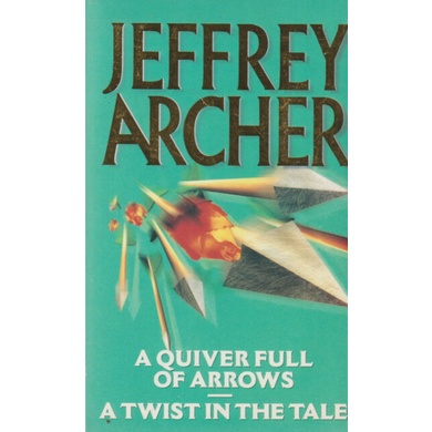 [BnB] A Quiver Full of Arrows / A Twist in the Tale by Jeffrey Archer ...