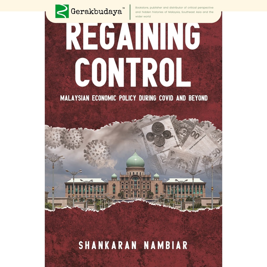 Regaining Control: Malaysian Economic Policy During Covid and Beyond ...