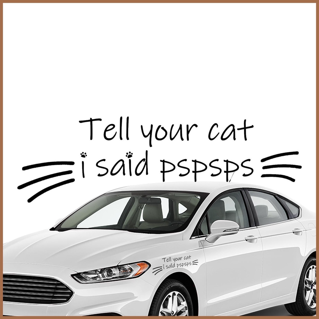 Tell Your Cat I Said Pspsps Car Decal Car Mirror Decal Funny Side ...