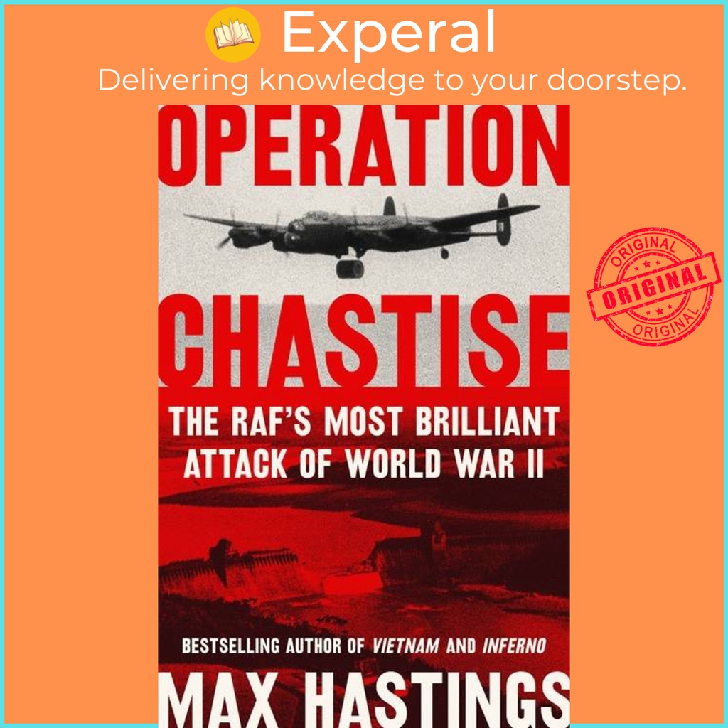 [English - 100% Original] - Operation Chastise - The RAF's Most ...