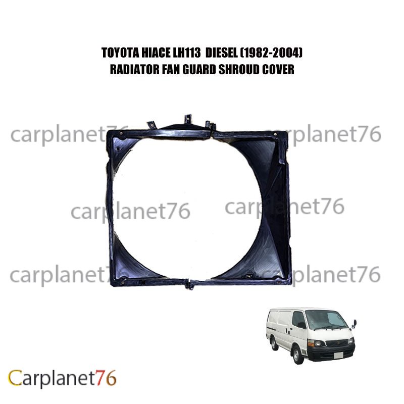 TOYOTA HIACE LH113 DIESEL (1982-2004) RADIATOR FAN GUARD SHROUD COVER ...