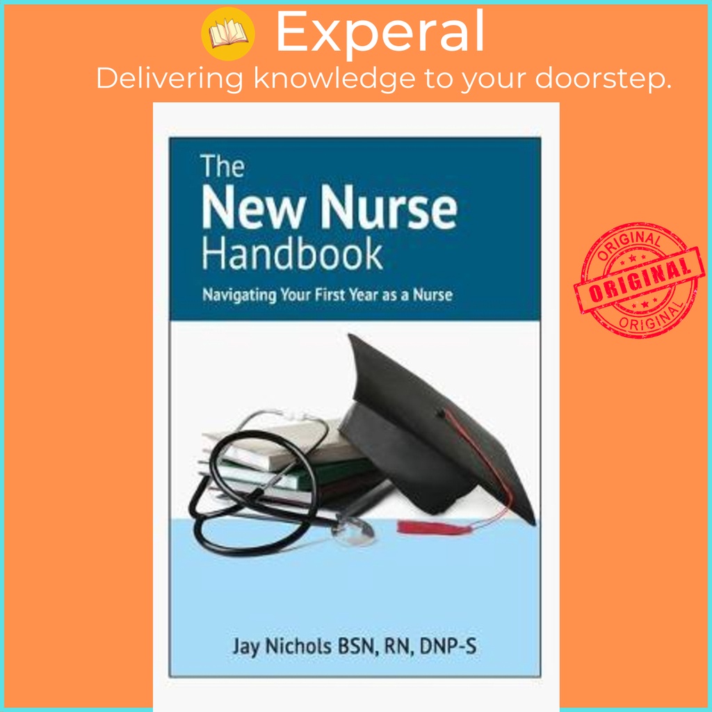 [English - 100% Original] - The New Nurse Handbook : Navigating Your First Year As A Nurse by ...