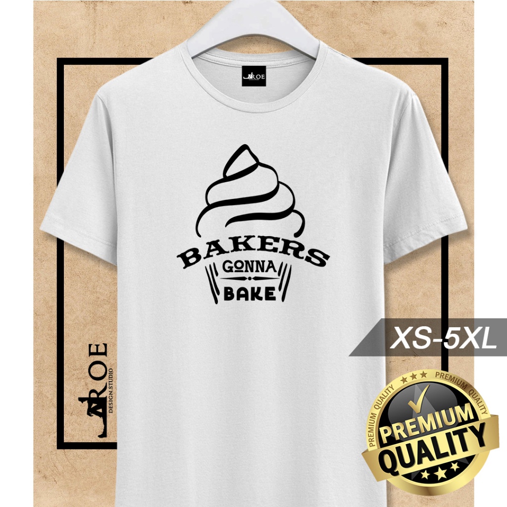 🔥 Baju Tshirt Bakers Gonna Bake Lelaki Perempuan Unisex + Plus Size 🔥 ...