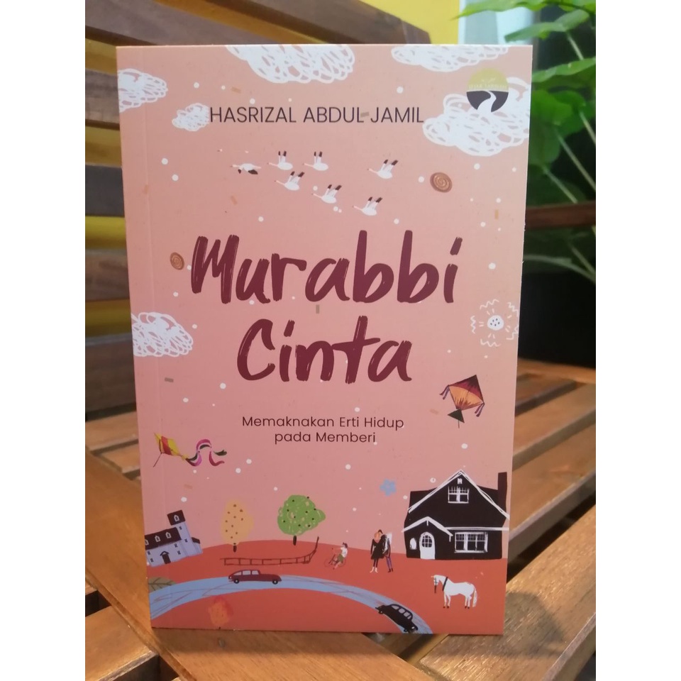 (BUKU AY) Murabbi Cinta - Hasrizal Abdul Jamil - JEJAK TARBIAH | Shopee Malaysia