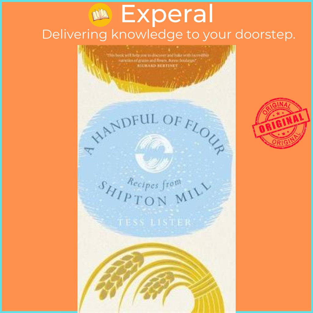 [English - 100% Original] - A Handful of Flour : Recipes from Shipton ...