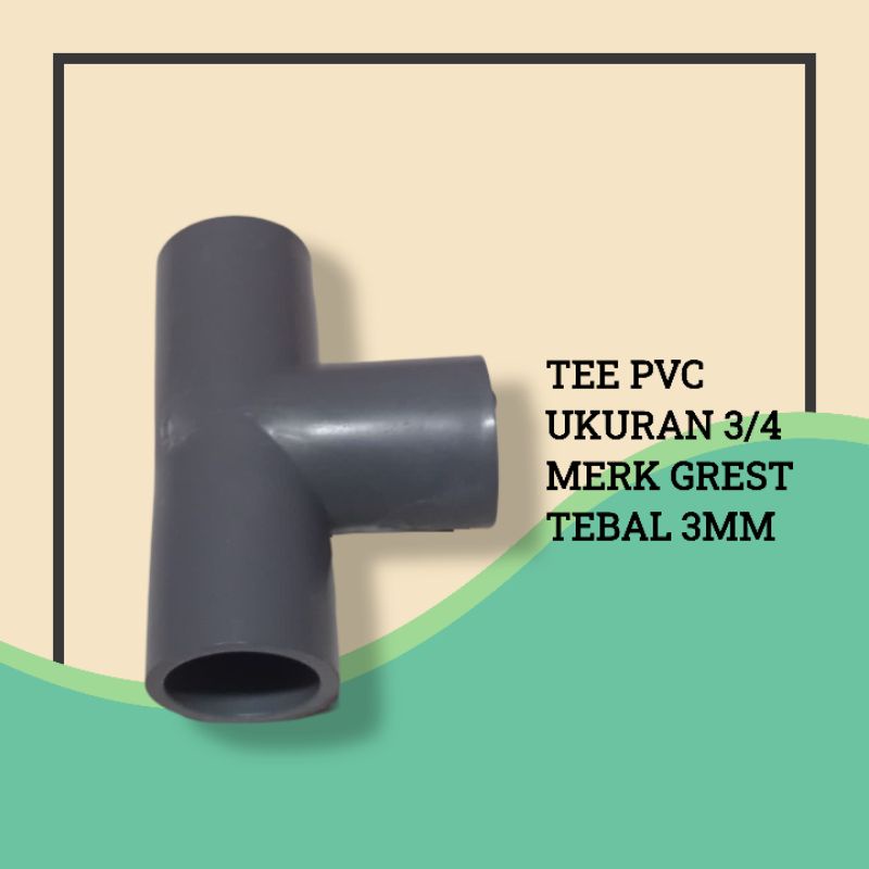 Tee 3/4 INCH GREST PVC Pipe FITTING Connection - GREST PVC PIPE ...