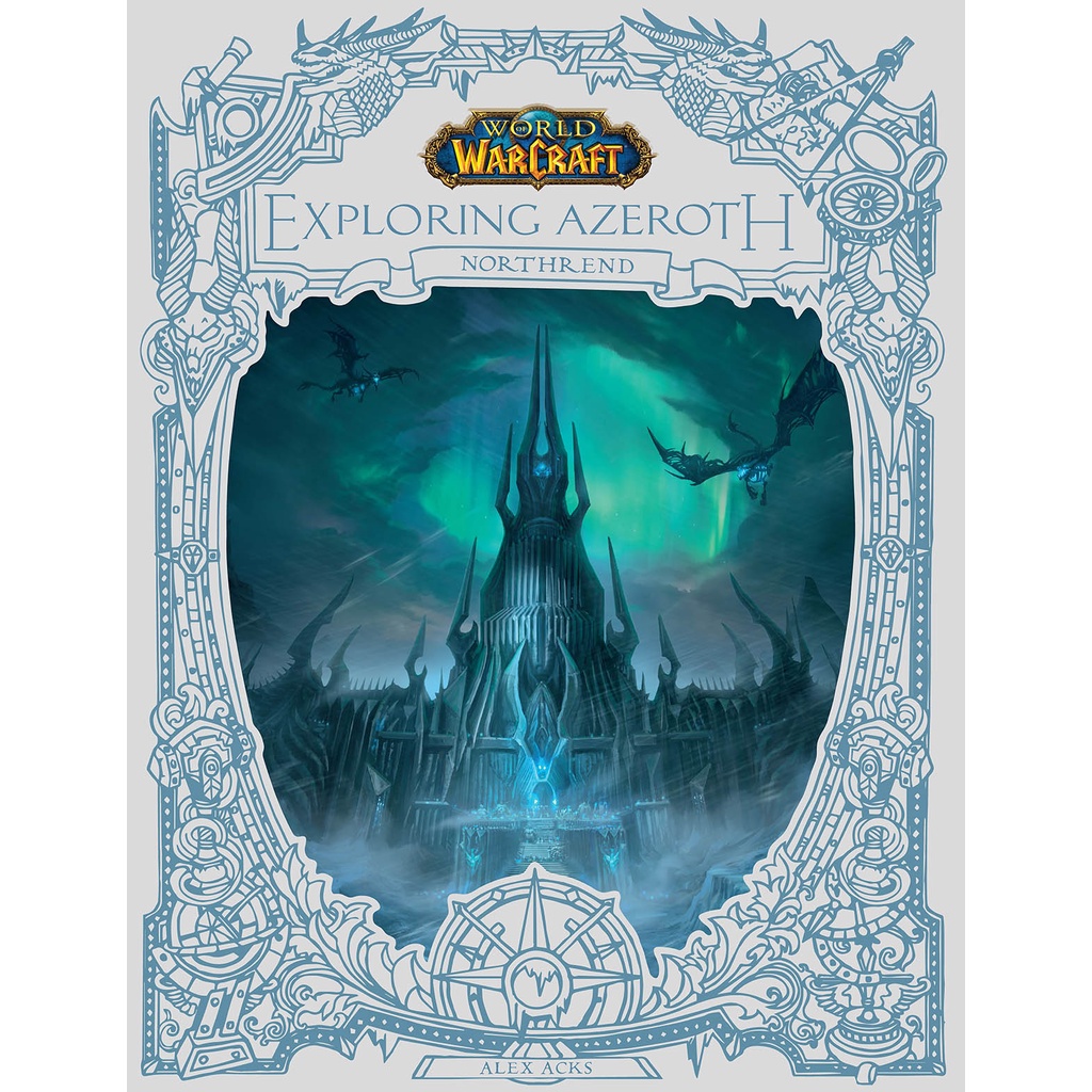 World of Warcraft: Exploring Azeroth: Northrend (Exploring Azeroth, 3 ...