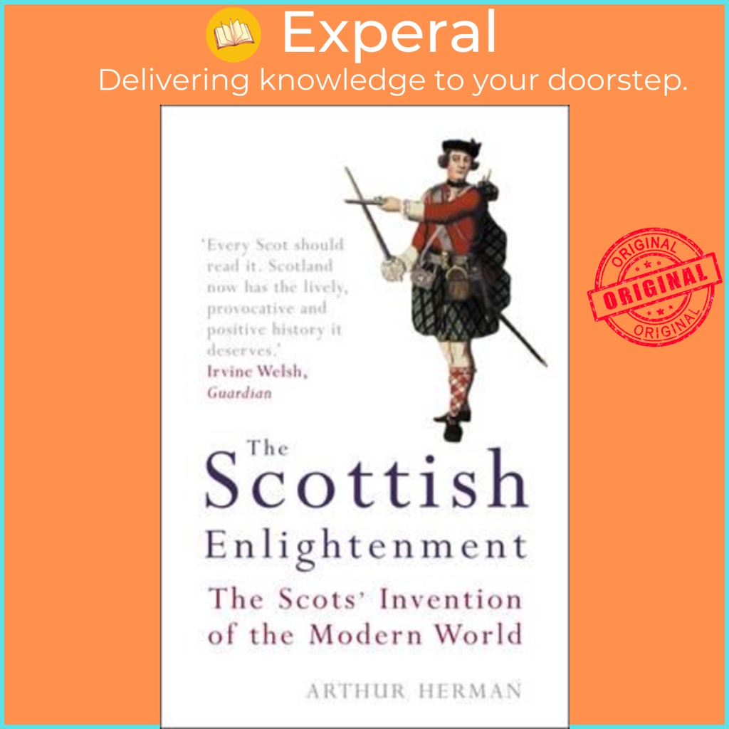 [English - 100% Original] - The Scottish Enlightenment : The Scots' Invention o by Arthur Herman ...