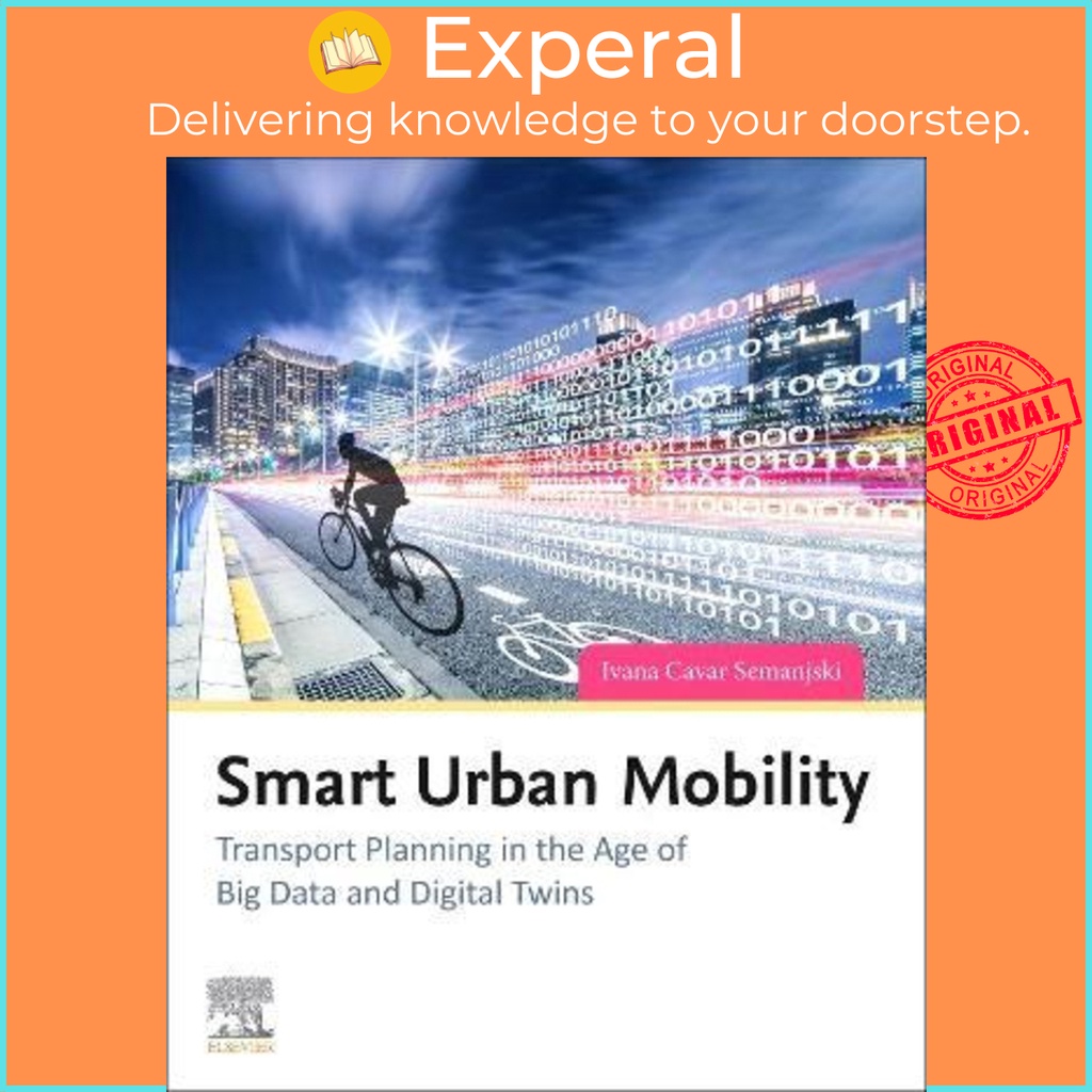 [English - 100% Original] - Smart Urban Mobility : Transport Planning in the by Ivana Semanjski ...