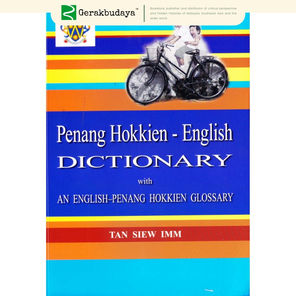 Penang Hokkien–English Dictionary: With an English–Penang Hokkien ...