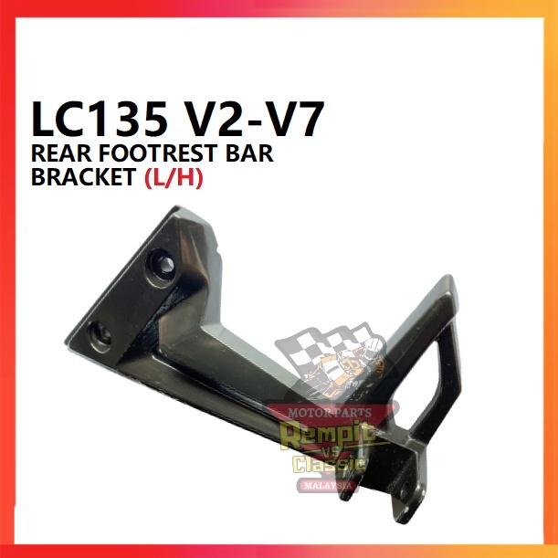 REMPIT LC135 V2-V7 REAR FOOTREST BAR BRACKET Pijak Kaki Belakang L/H ...