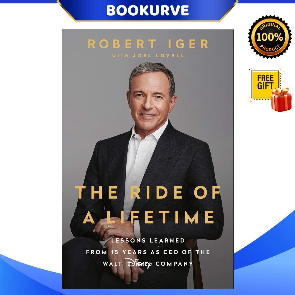 The Ride of a Lifetime by Robert Iger | Leadership & Business Memoir | Paperback | 9781984801463 ...