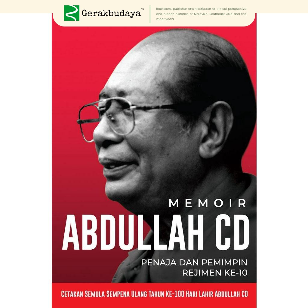 Memoir Abdullah CD [Bahagian Kedua] : Penaja dan Pemimpin Rejimen Ke-10 ...
