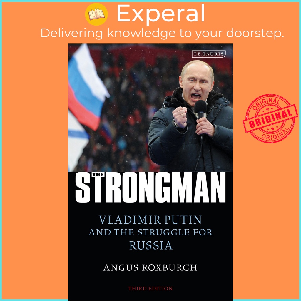 [English - 100% Original] - The Strongman : Vladimir Putin and the ...