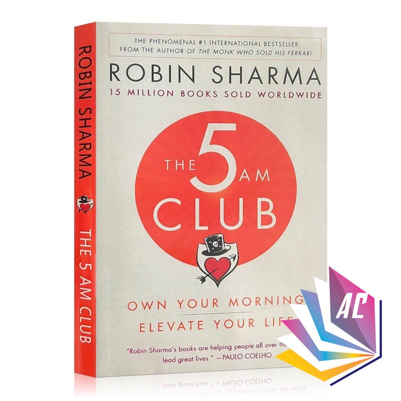 The 5AM Club: Own Your Morning Elevate Your Life By Robin Sharma Time Management English Book ...