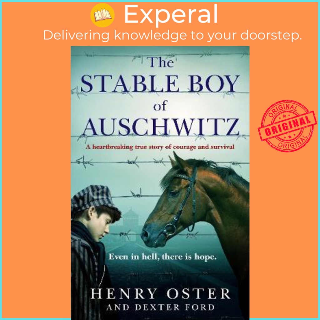 [English - 100% Original] - The Stable Boy of Auschwitz : A heart by Henry Oster and Dexter Ford ...
