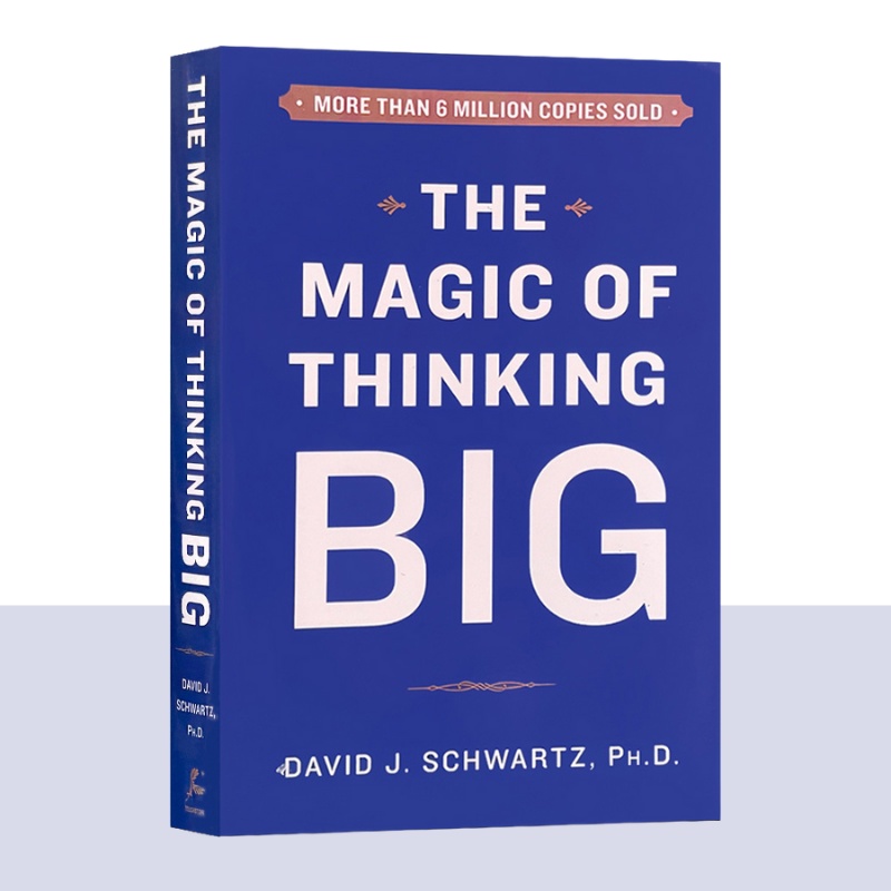 The Magic of Thinking The Magic of Thinking The Magic of Thinking Big ...