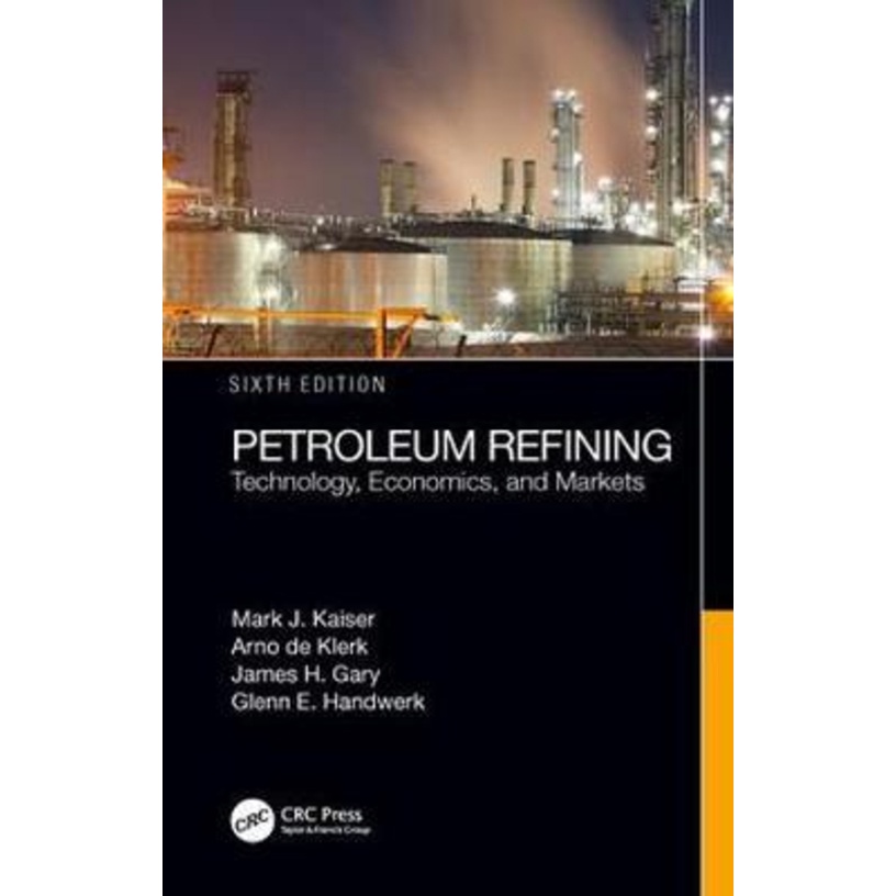 [English - 100% Original] - Petroleum Refining : Technology, Economics, and Ma by Mark J. Kaiser ...