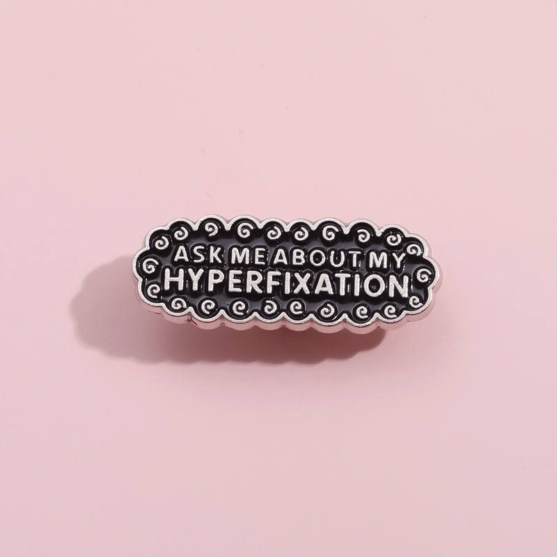 Funny Ask Me about My Hyperfixatio Enamel Pins Autism ADHD Brooch Lapel ...