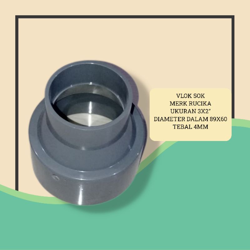 Rucika VLOK SOCK 3 x 2 INCH / REDUCER 3X2 INCH - PVC PIPE FITTINGS ...