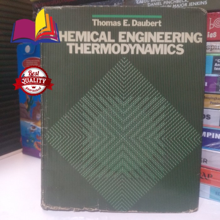Chemical Engineering Thermodynamics - Thomas E Daubert (Original ...