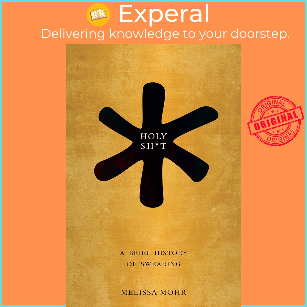 [English - 100% Original] - Holy Sh*t : A Brief History of Swearing by ...