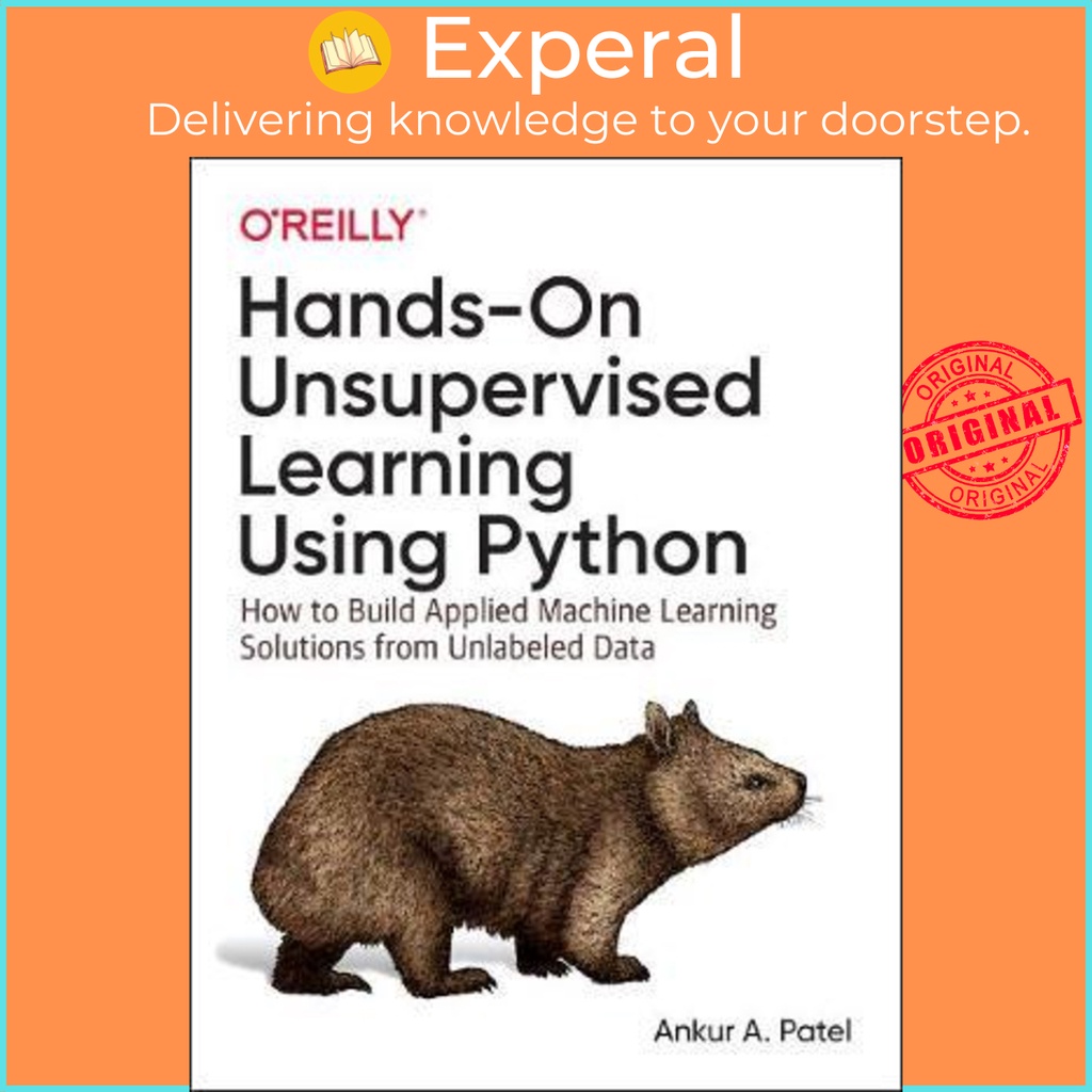 [English - 100% Original] - Hands-On Unsupervised Learning Using Python : How by Ankur A. Patel ...