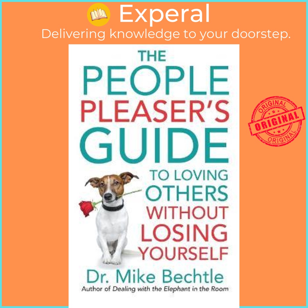 [English - 100% Original] - The People Pleaser's Guide to Loving Others with by Dr. Mike Bechtle ...