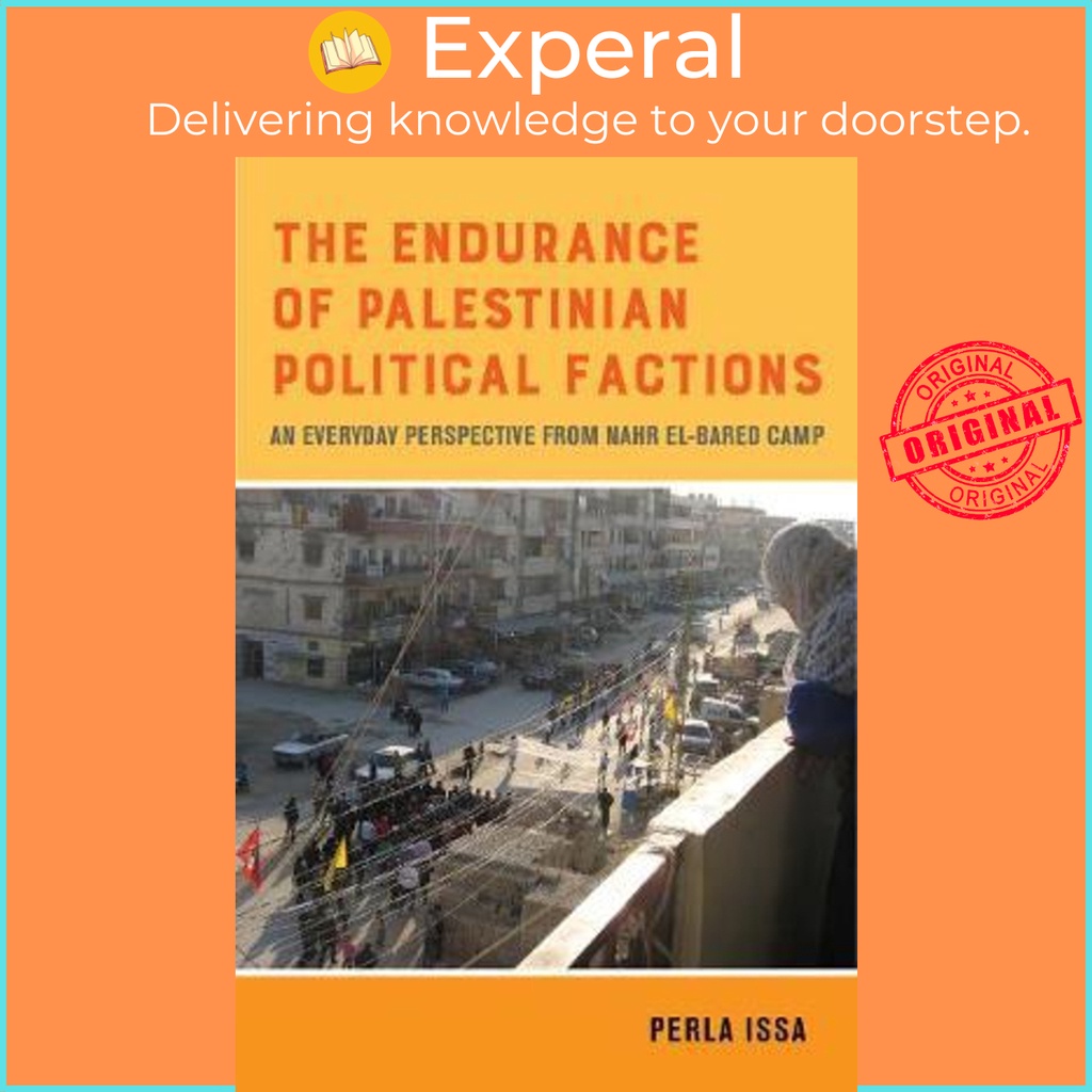 [English - 100% Original] - The Endurance of Palestinian Political ...
