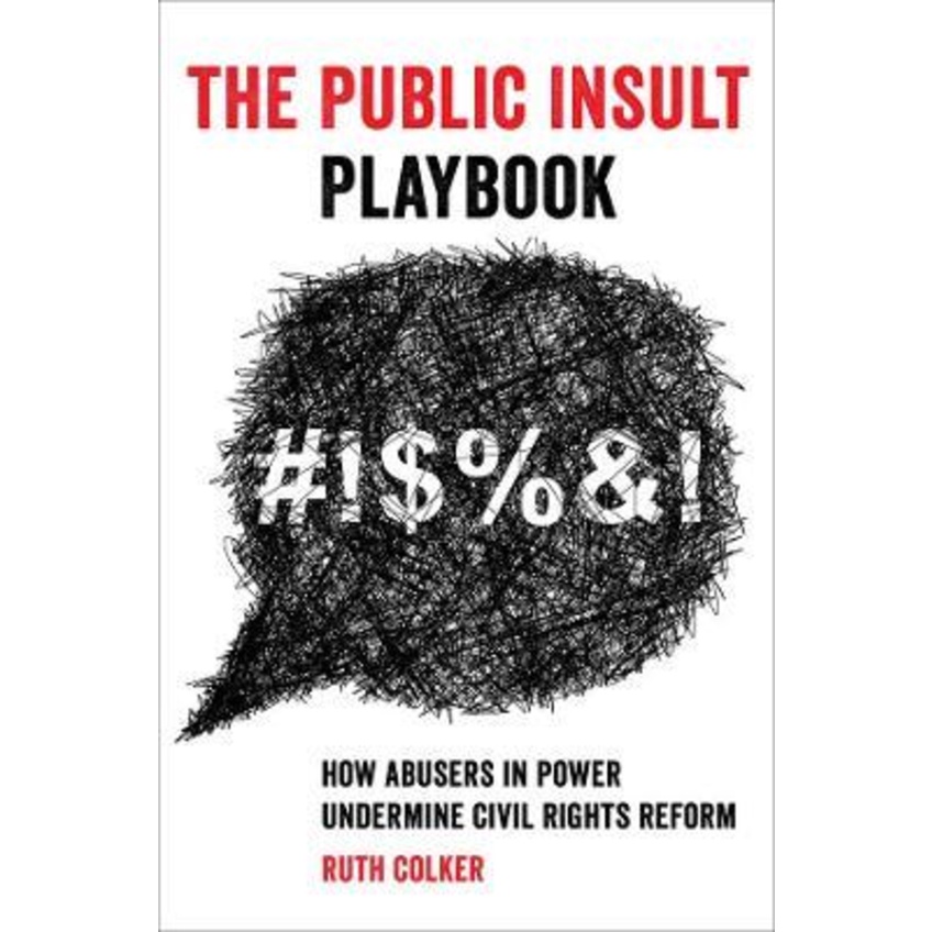 [English - 100% Original] - The Public Insult Playbook : How Abusers in Power Und by Ruth Colker ...