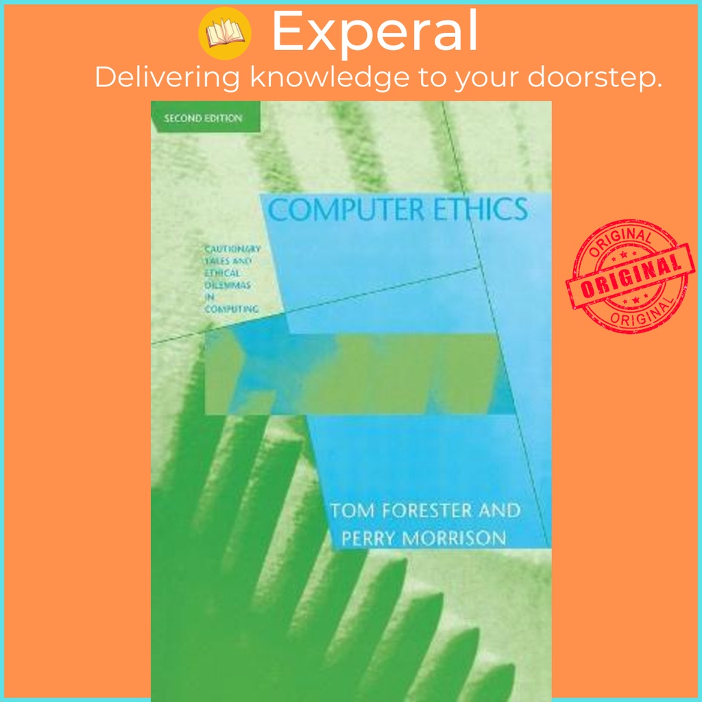 Computer Ethics : Cautionary Tales and Ethical Dilemmas in Computing by ...