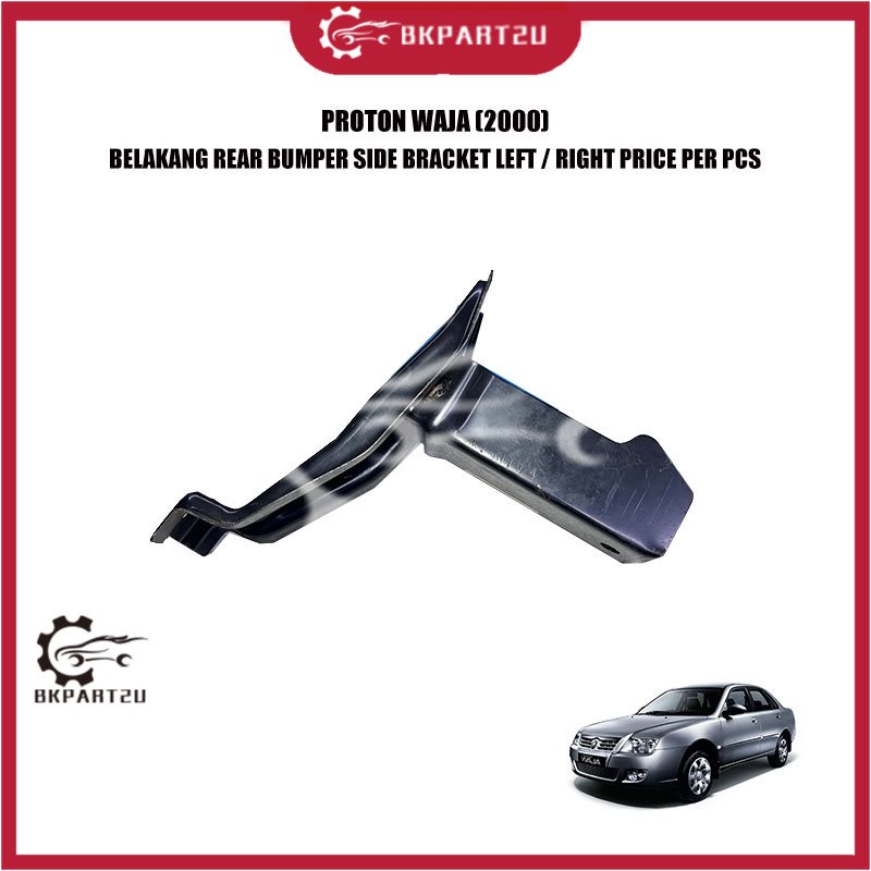 PROTON WAJA (2000) BELAKANG REAR BUMPER SIDE BRACKET LEFT / RIGHT PRICE ...