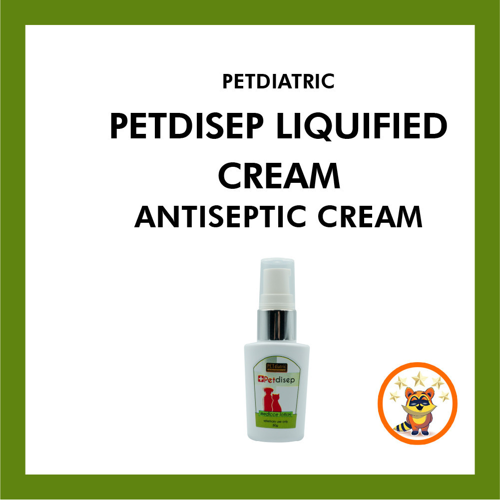 PETDiatric® PETDISEP LIQUIFIED CREAM Anjing Kucing Antiseptic cream ...
