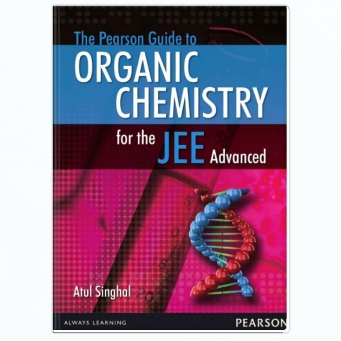 The Pearson Guide to Organic Chemistry for the JEE Advanced -Atul Sing ...