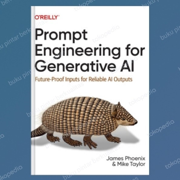 Prompt Engineering for Generative AI: Future-Proof Inputs for Reliable | Shopee Malaysia