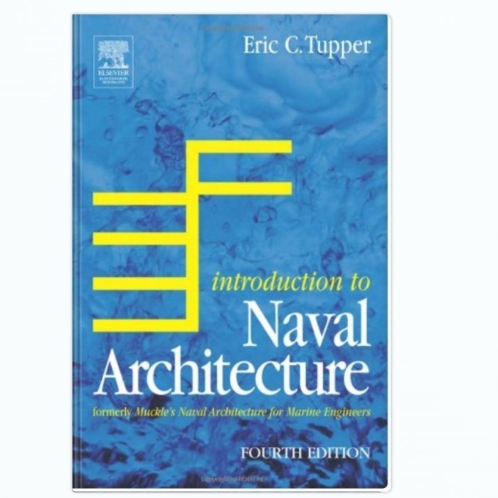 Introduction to Naval Architecture, Fourth Edition: Formerly Muckle's ...