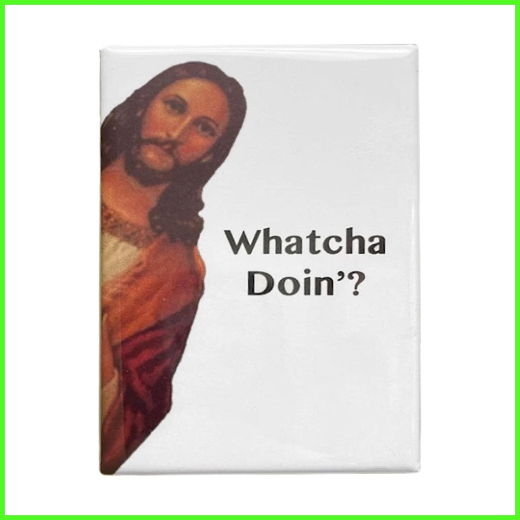 Jesus Magnet House Refrigerator Magnets Funny Jesus Magnet With Whatcha ...