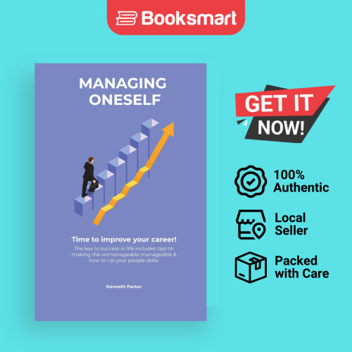 Managing Oneself - The Key To Success In Life Includes Tips On Making ...