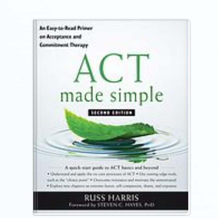 ACT Made Simple: An Easy-to-Read Primer on Acceptance and Comment Therapy - Russ Harris | Shopee ...