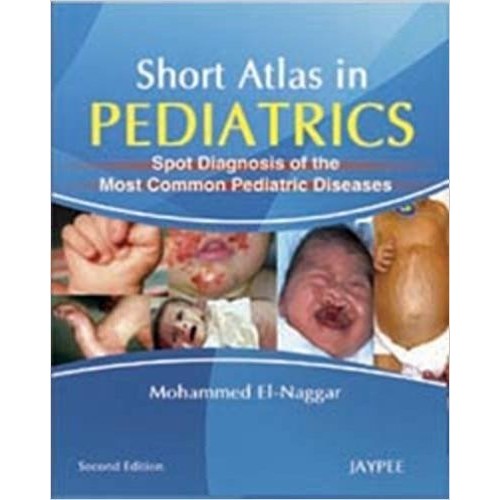 Short Atlas In Pediatrics: Spot Diagnosis Of The Most Common Pediatric ...