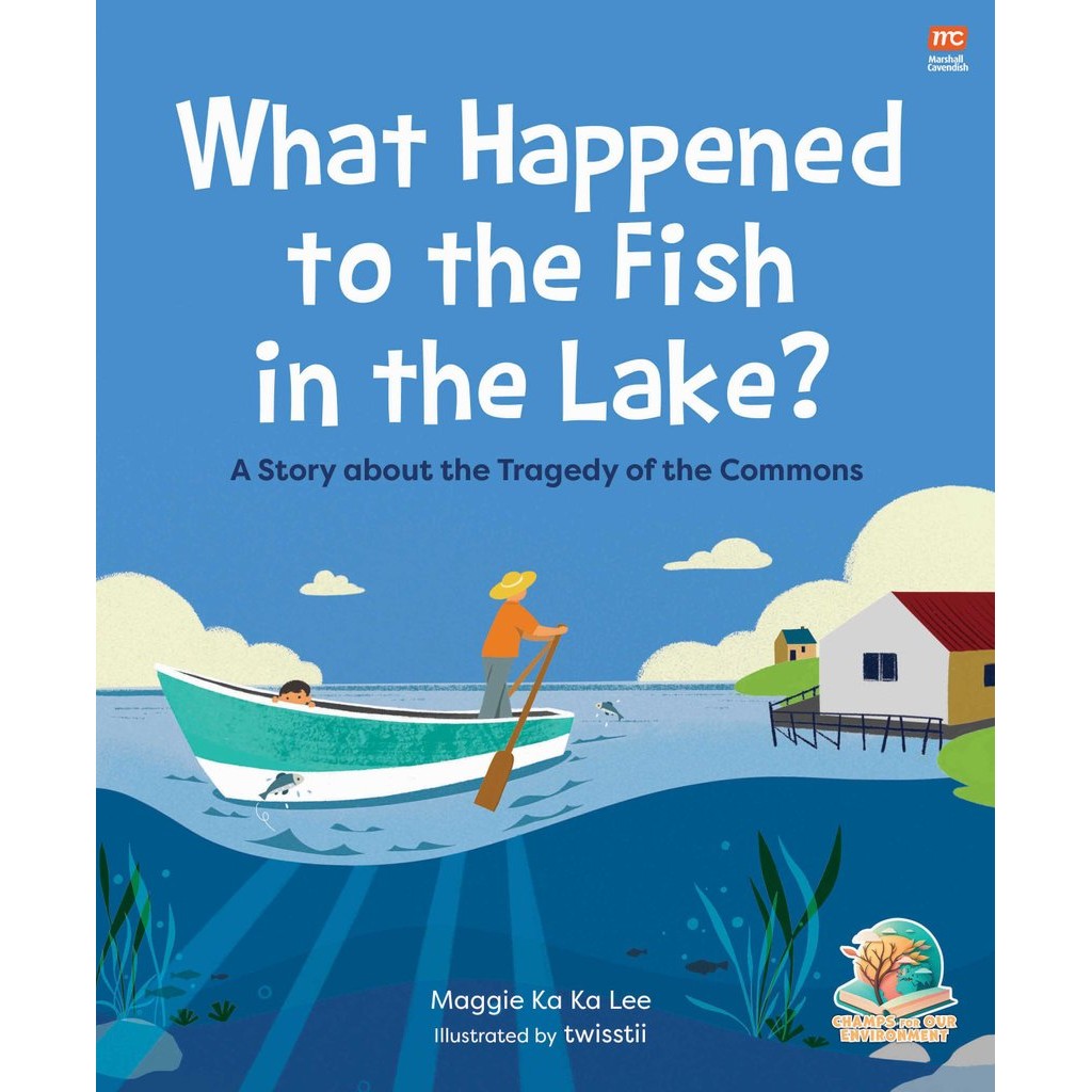 What Happened to the Fish in the Lake?: A Story About the Tragedy of ...