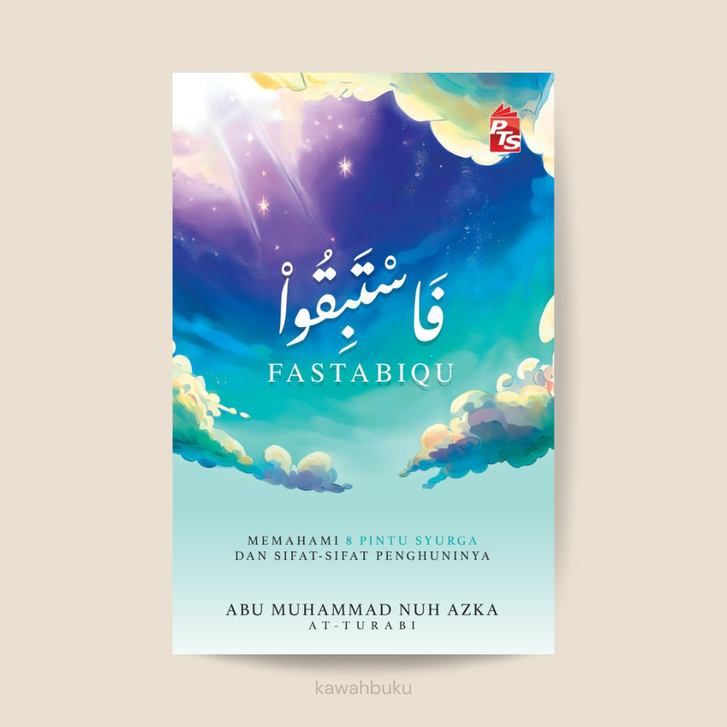 Fastabiqu: Memahami 8 Pintu Syurga dan Sifat-Sifat Penghuninya | PTS ...