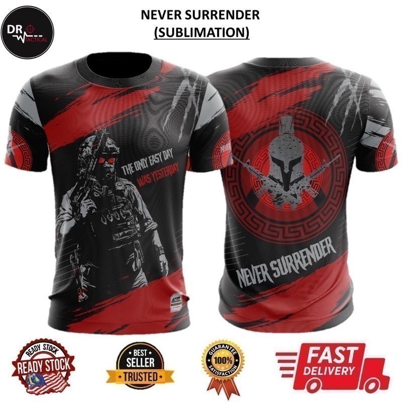 Military 2025 fashion Full Sublimation Tactical Never Surrender Ready ...