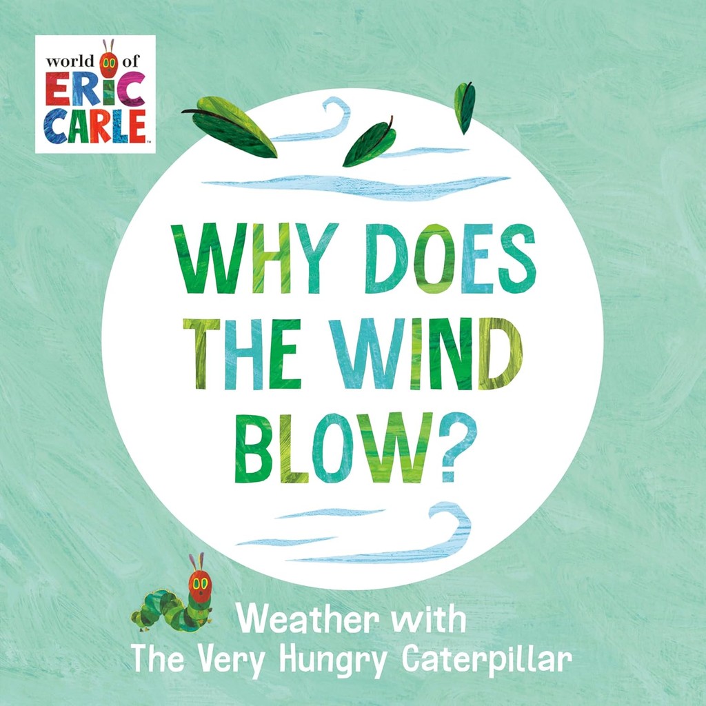 Why Does the Wind Blow?: Weather with The Very Hungry Caterpillar Board ...