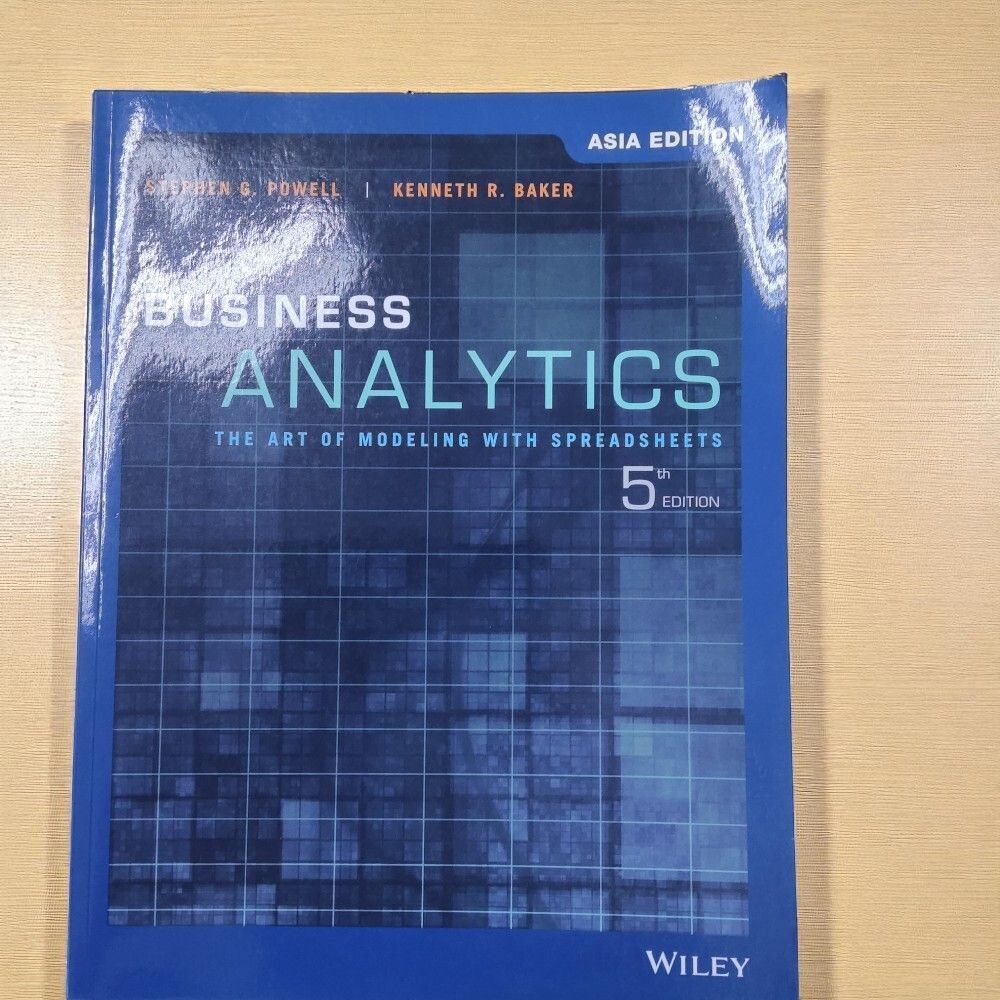 (Clearance) Business Analytics: The Art of Modeling with Spreadsheets, Asia Edition (5th ...