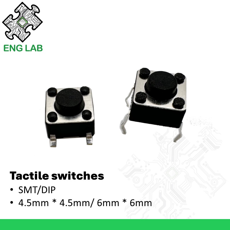 ENGLAB★Tactile Switches DIP/SMT 4.5*4.5mm/6*6mm Momentary Push Button ...