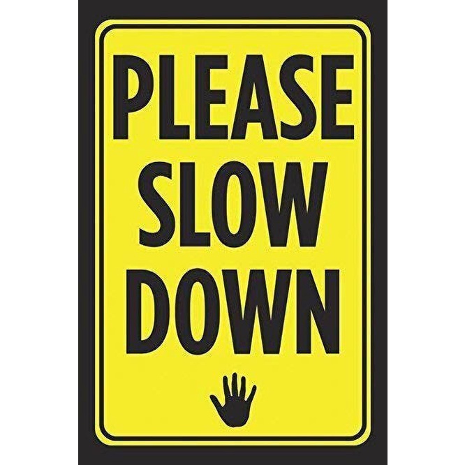 Please Slow Down Print Bright Yellow Black Notice Hand Picture Symbol ...