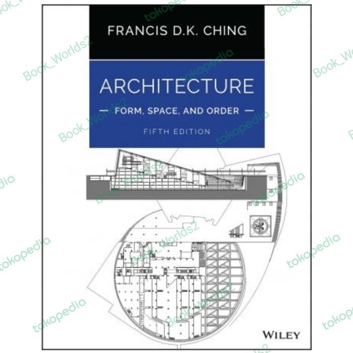 Architecture: Form, Space, and Order: Form, Space, and Order, 5th Ed ...