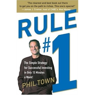 Rule 1: The Simple Strategy for Successful Investing in.. Phil Town ...